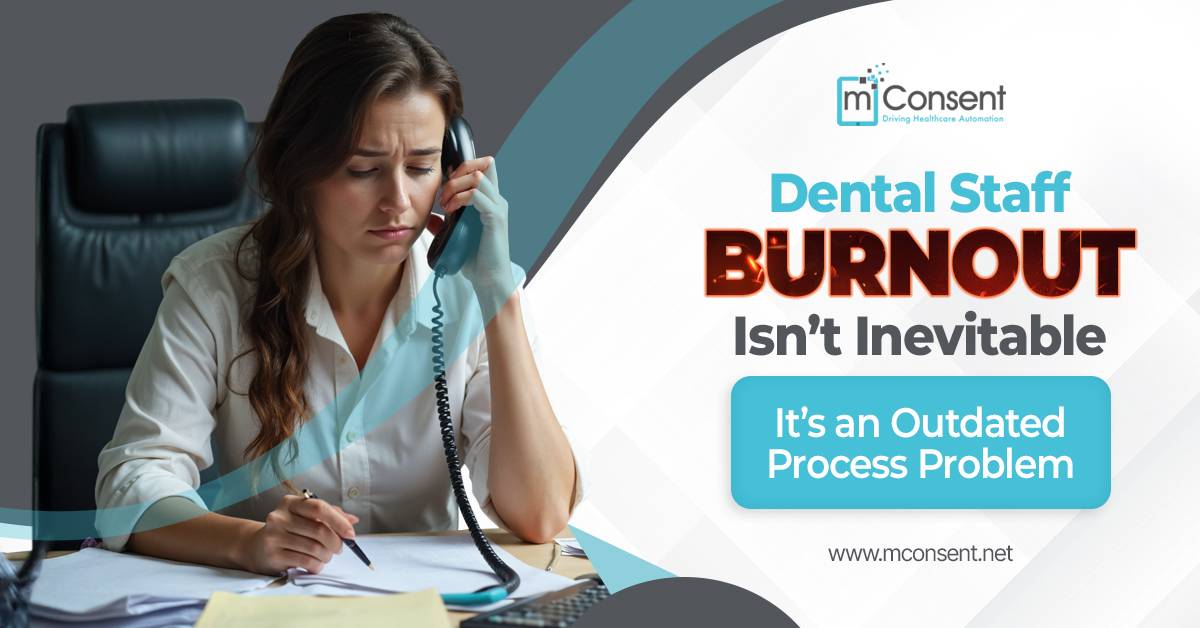 Dental Staff Burnout Isn’t Inevitable - It’s an Outdated Process ...